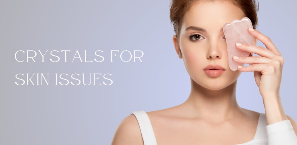 Explore Crystals for Skin Issues: Heal Naturally - Solacely
