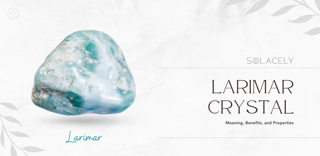 Larimar Crystal Meaning, Healing Benefits, and Spiritual Power – Solacely