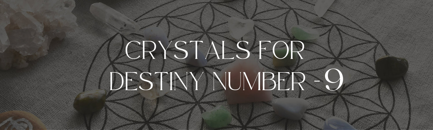Best Crystals For Destiny Number 9 - An Ultimate Guide – Solacely