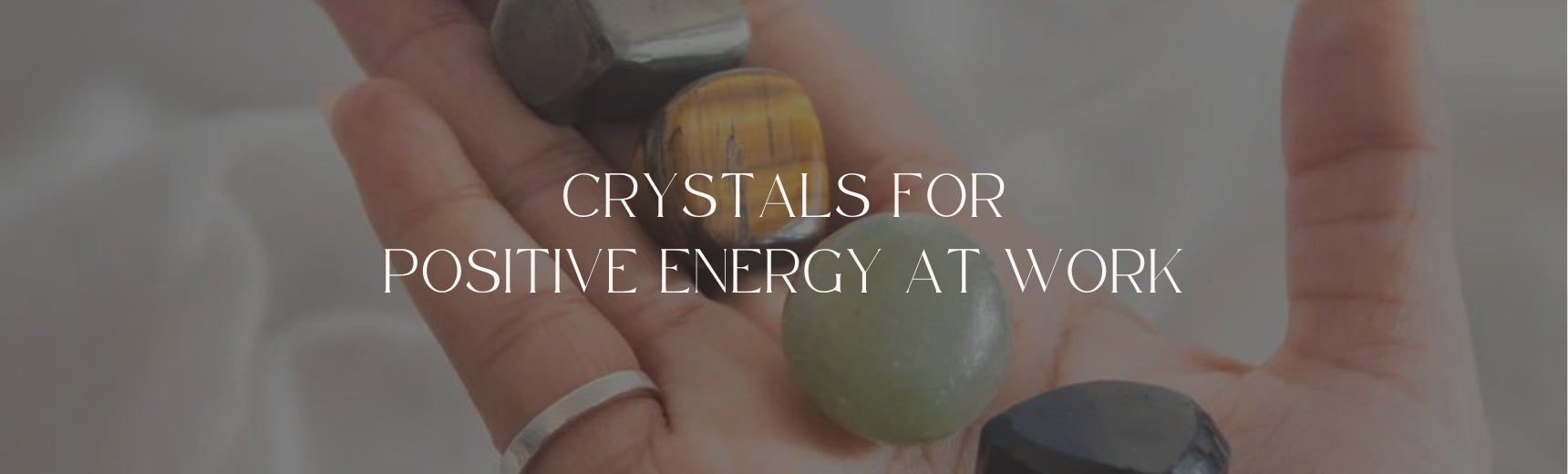 Crystals for Positive Energy at Work: An Ultimate Guide – Solacely